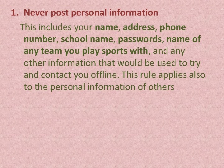 10 DECALOUGES ABOUT CYBERBULLY Never post personal information
