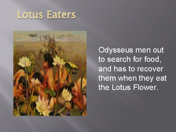 THE CHARACTERS OF ODYSSEY Odysseus Endures a long