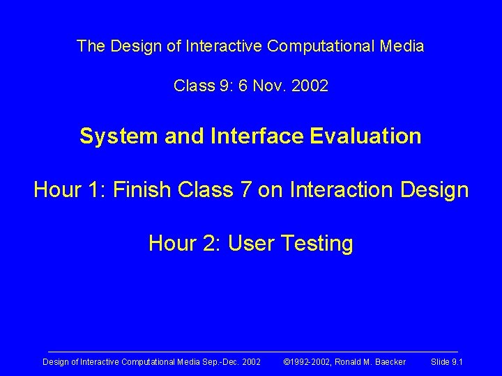The Design of Interactive Computational Media Class 9