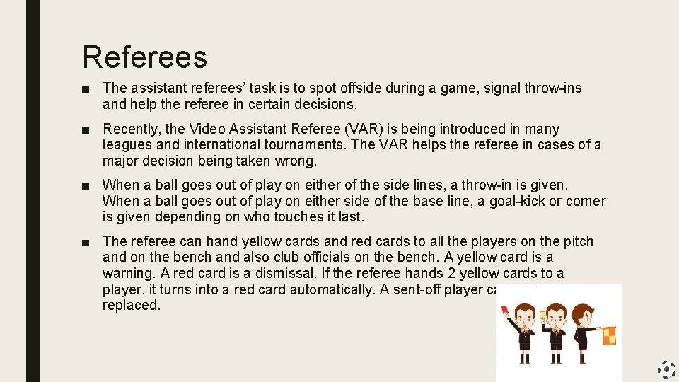 BASIC RULES OF FOOTBALL SetUp This is a