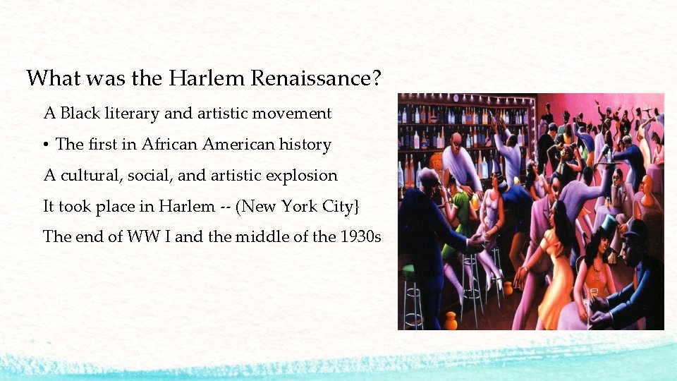 The Harlem Renaissance What was the Harlem Renaissance