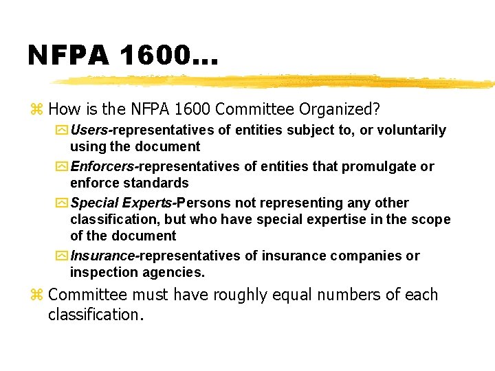 NFPA 1600 z The StandardsMaking Process y PeerBased