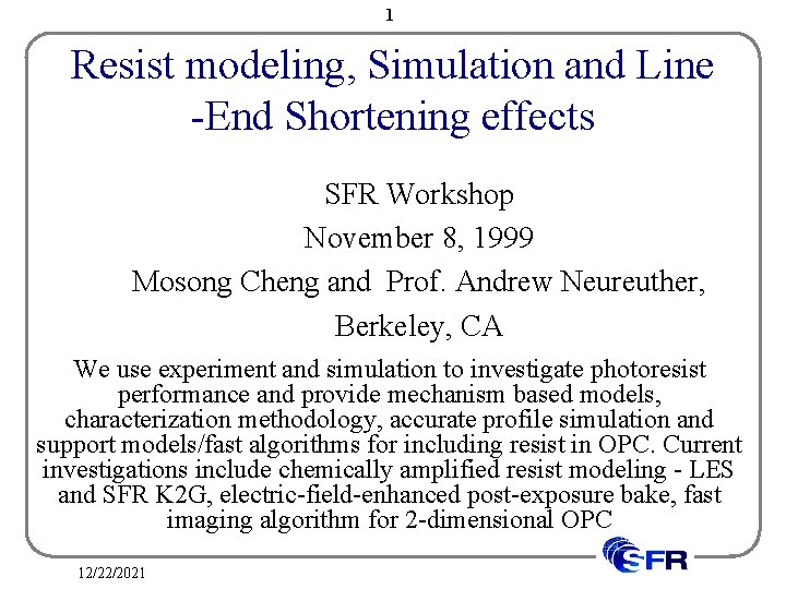 1 Resist modeling Simulation and Line End Shortening