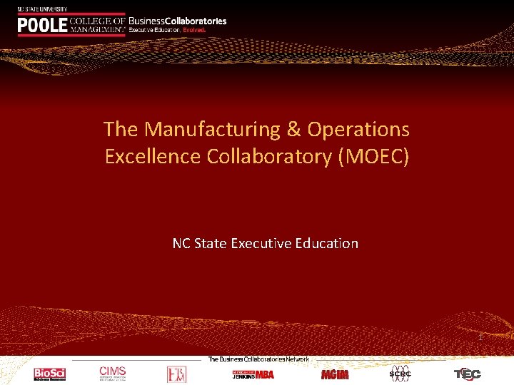 The Manufacturing Operations Excellence Collaboratory MOEC NC State