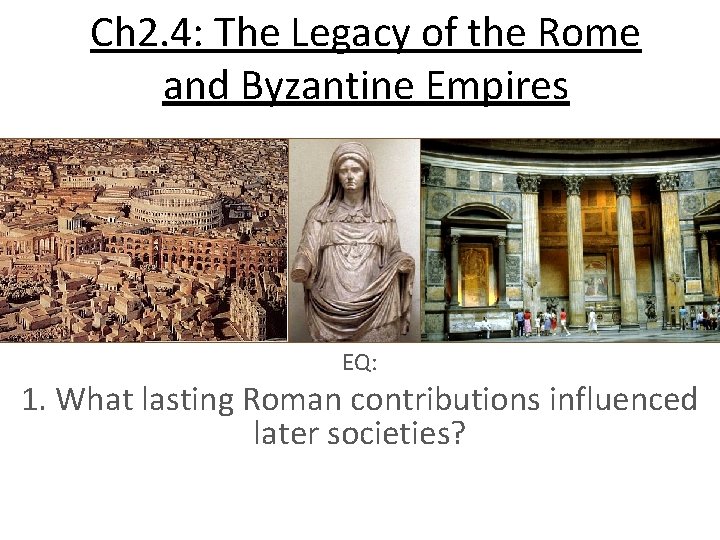 Ch 2 4 The Legacy of the Rome