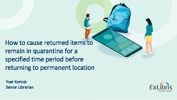 How to cause returned items to remain in