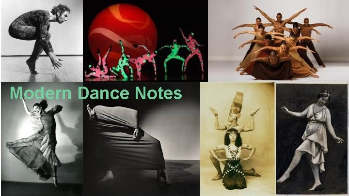 Modern Dance Notes History Formed in 20 th