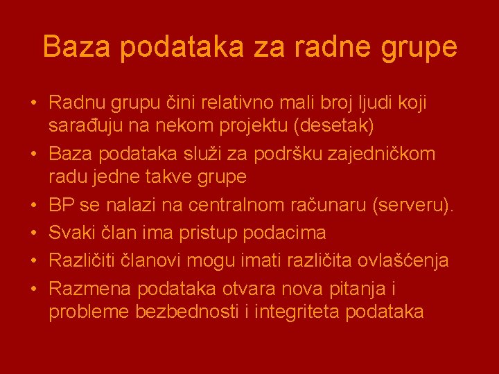 Vrste baza podataka Prema broju korisnika koji pristupaju
