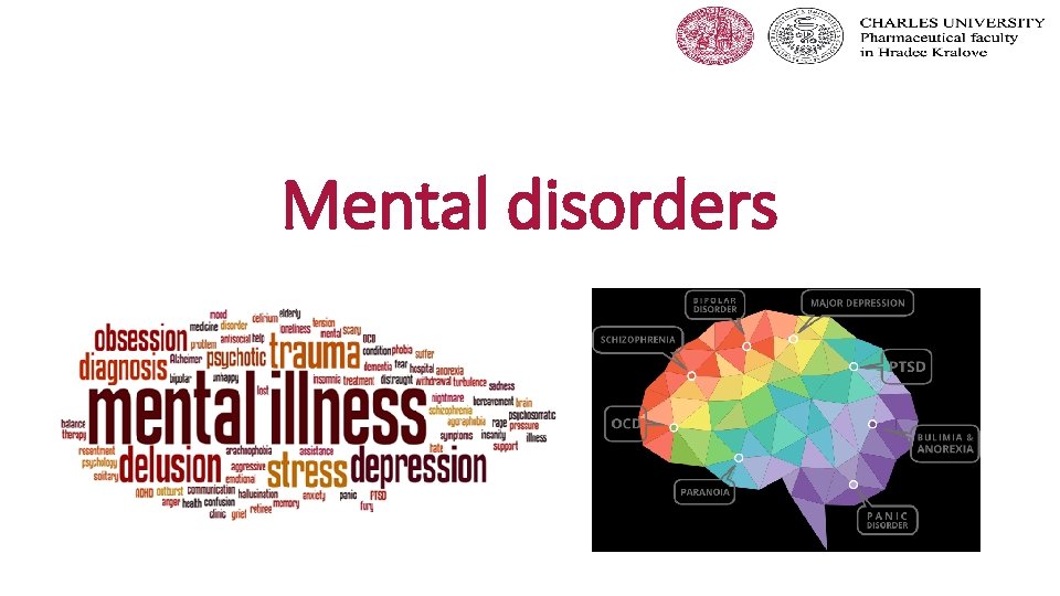 Mental disorders Classification of Mental Disorders What are
