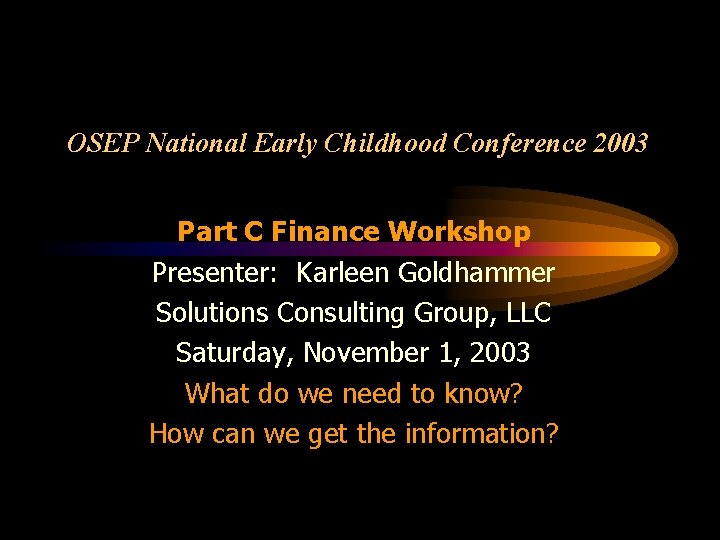 OSEP National Early Childhood Conference 2003 Part C