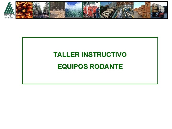 TALLER INSTRUCTIVO EQUIPOS RODANTE QUE SON LOS EQUIPOS