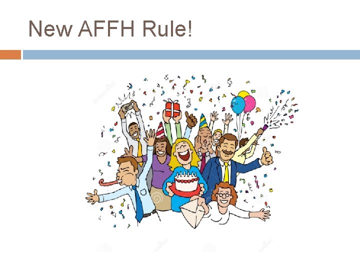 AFFIRMATIVELY FURTHERING FAIR HOUSING ASSESSMENT OF FAIR HOUSING