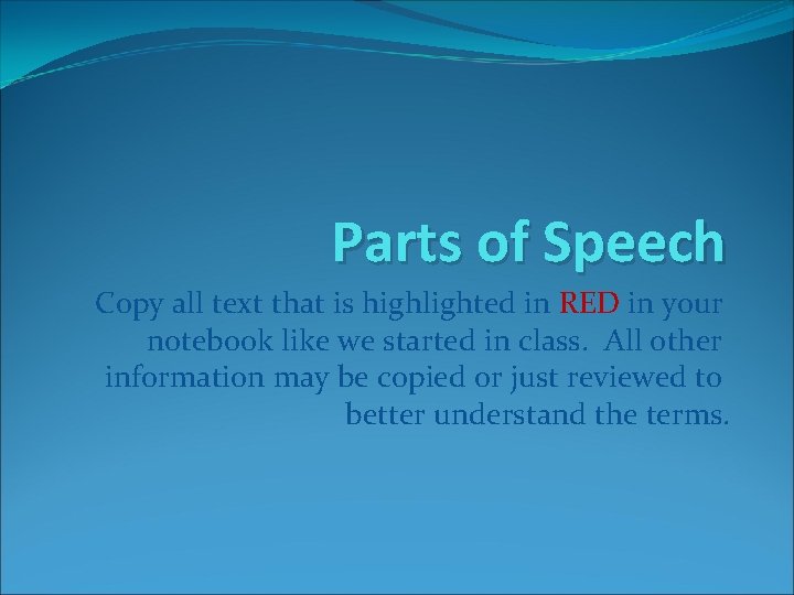 Parts of Speech Copy all text that is