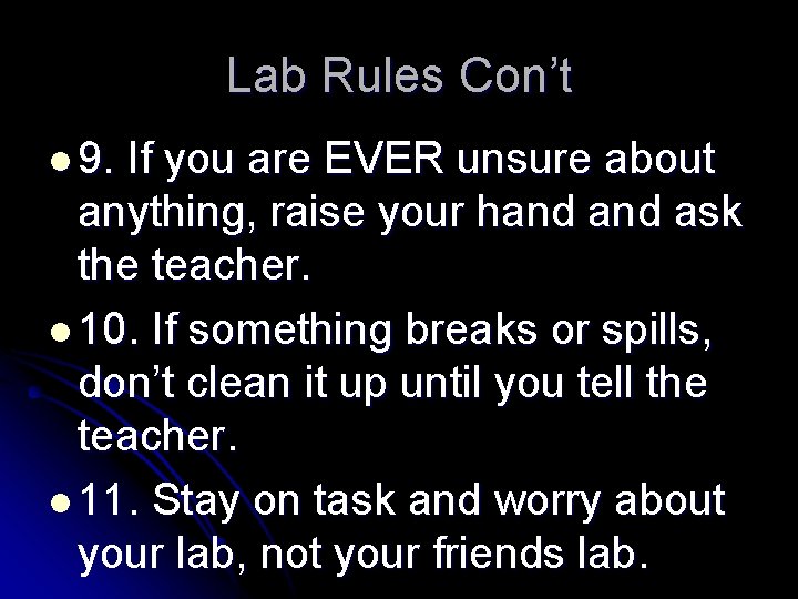 Laboratory Safety Rules and Expectations Safety First l
