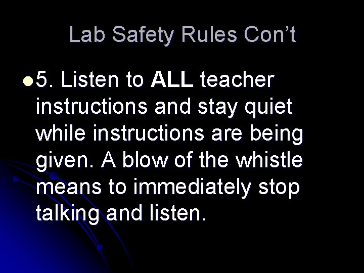 Laboratory Safety Rules and Expectations Safety First l