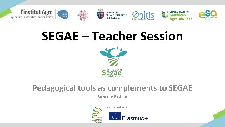 SEGAE Teacher Session Pedagogical tools as complements to