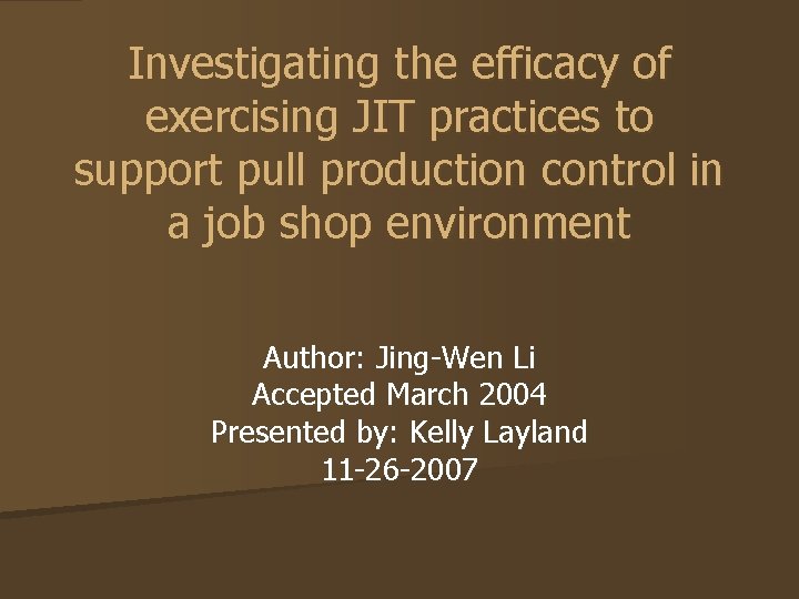 Investigating the efficacy of exercising JIT practices to