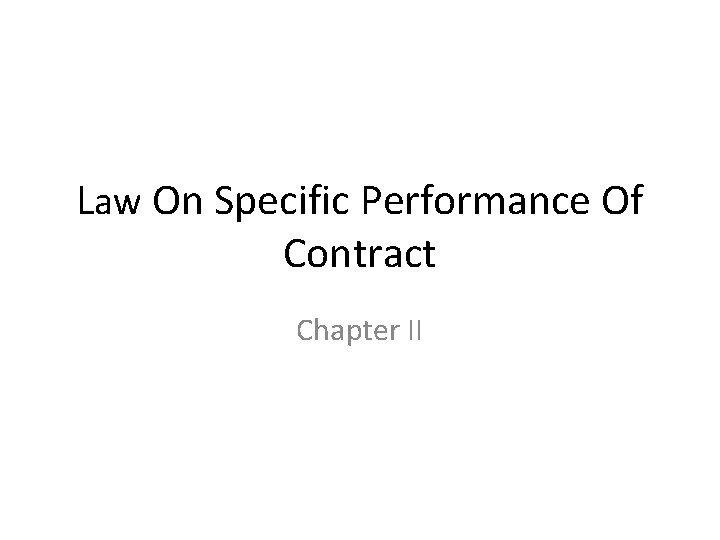 Law On Specific Performance Of Contract Chapter II