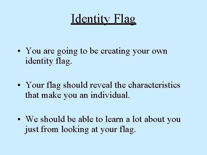 Who Am I I will Identify my characteristics