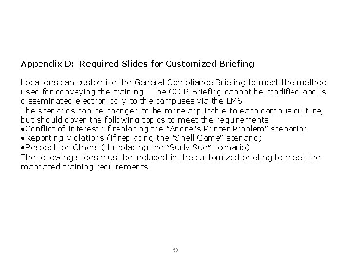 Appendix D Required Slides for Customized Briefing Locations