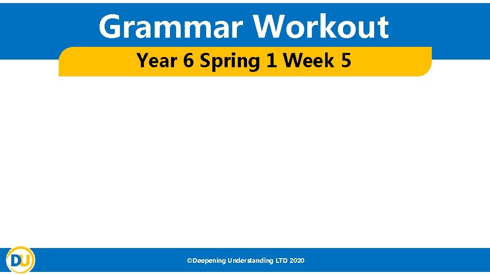 Grammar Workout Year 6 Spring 1 Week 5