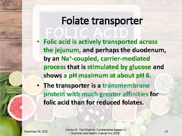 Absorption transport and metabolism of folate Domina Petric