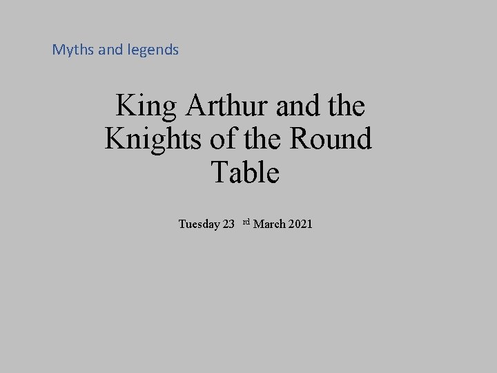 Myths and legends King Arthur and the Knights
