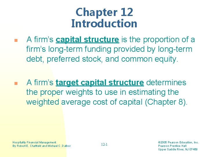 Chapter 12 Introduction n n A firms capital