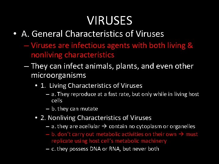 MICROBES Viruses Bacteria VIRUSES A General Characteristics of