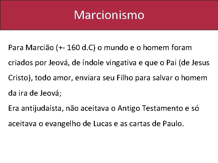 HISTRIA ECLESISTICA Aula 4 AS HERESIAS E OS