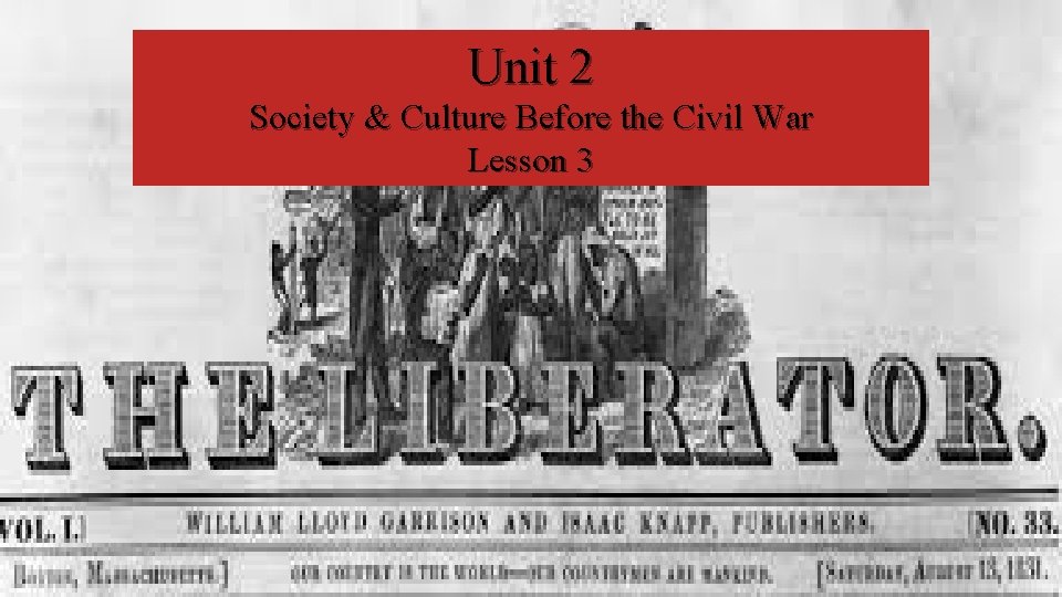 Unit 2 Society Culture Before the Civil War