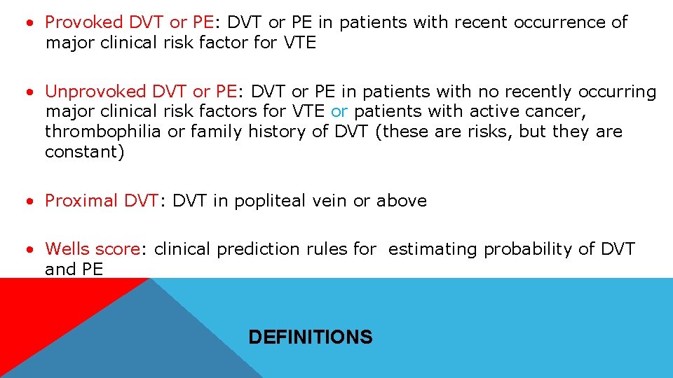 DEEP VEIN THROMBOSIS At the end of this