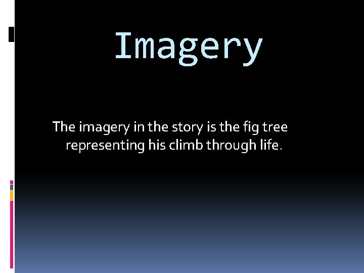 MY FATHER AND THE FIG TREE Made by