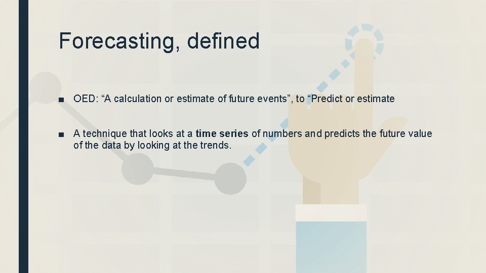 FORECASTING AND PREDICTIVE ANALYTICS Combining Techniques for Better