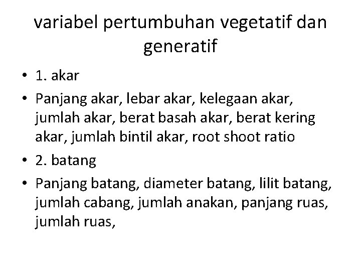 variabel pertumbuhan vegetatif dan generatif 1 akar Panjang