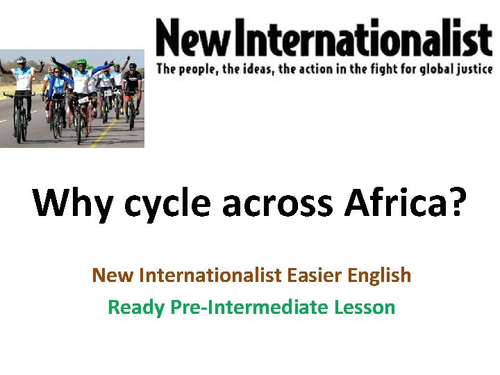 Why cycle across Africa New Internationalist Easier English