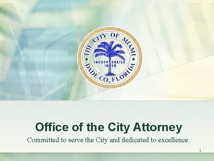 Office of the City Attorney Committed to serve