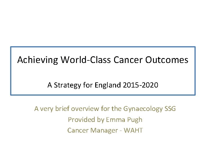 Achieving WorldClass Cancer Outcomes A Strategy for England