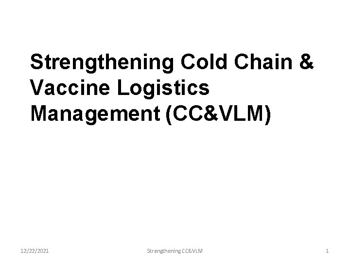 Strengthening Cold Chain Vaccine Logistics Management CCVLM 12222021