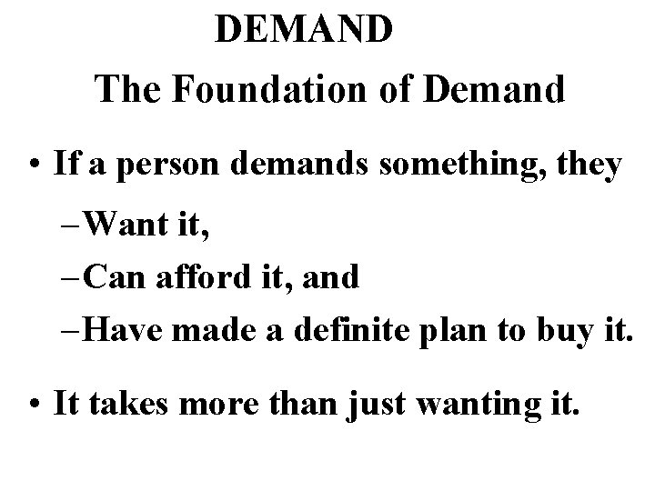 Lecture 4 Demand Define and analyze Demand Markets