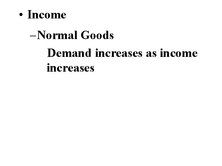 Lecture 4 Demand Define and analyze Demand Markets