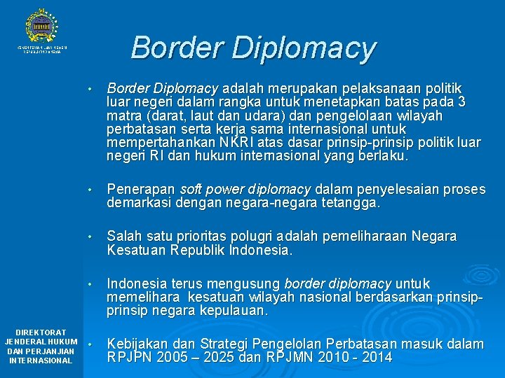 KEMENTERIAN LUAR NEGERI REPUBLIK INDONESIA Border Diplomacy dalam