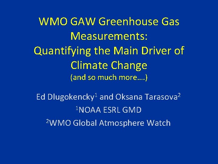 WMO GAW Greenhouse Gas Measurements Quantifying the Main