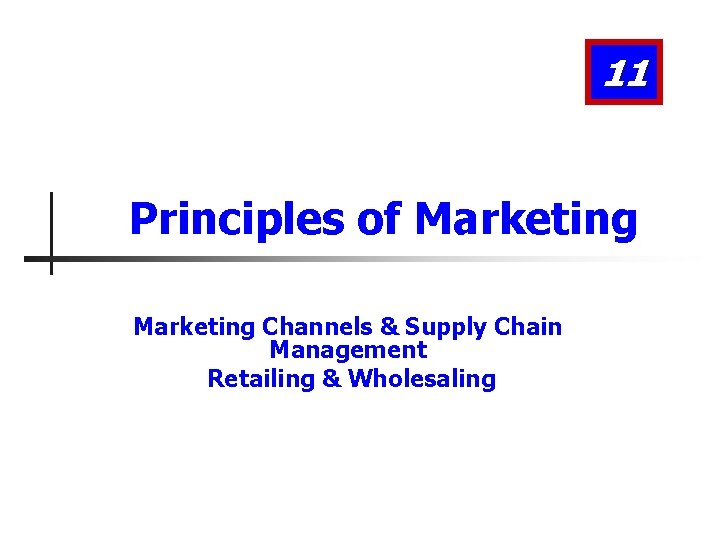 11 Principles of Marketing Channels Supply Chain Management