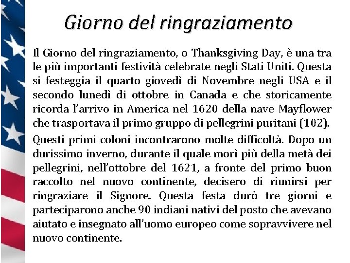 La rivoluzione americana I primi coloni europei nellAmerica