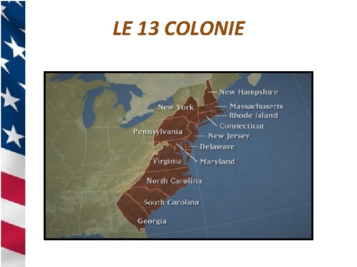 La rivoluzione americana I primi coloni europei nellAmerica