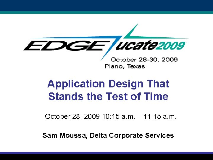 Application Design That Stands the Test of Time