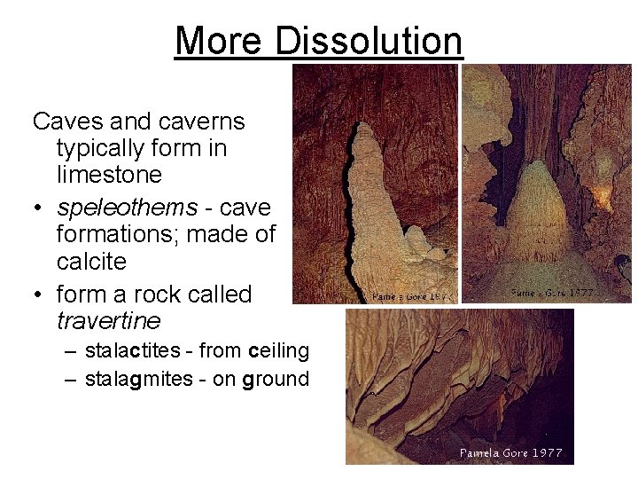 Ch 5 Weathering Erosion Objectives 1 Briefly contrast