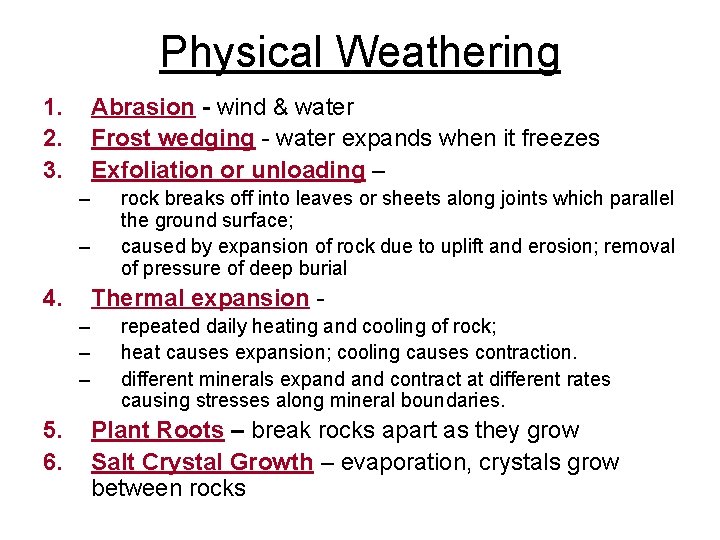 Ch 5 Weathering Erosion Objectives 1 Briefly contrast