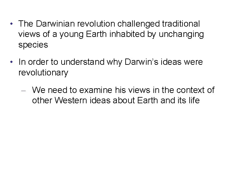 Evolutionary Theory A new era of biology began